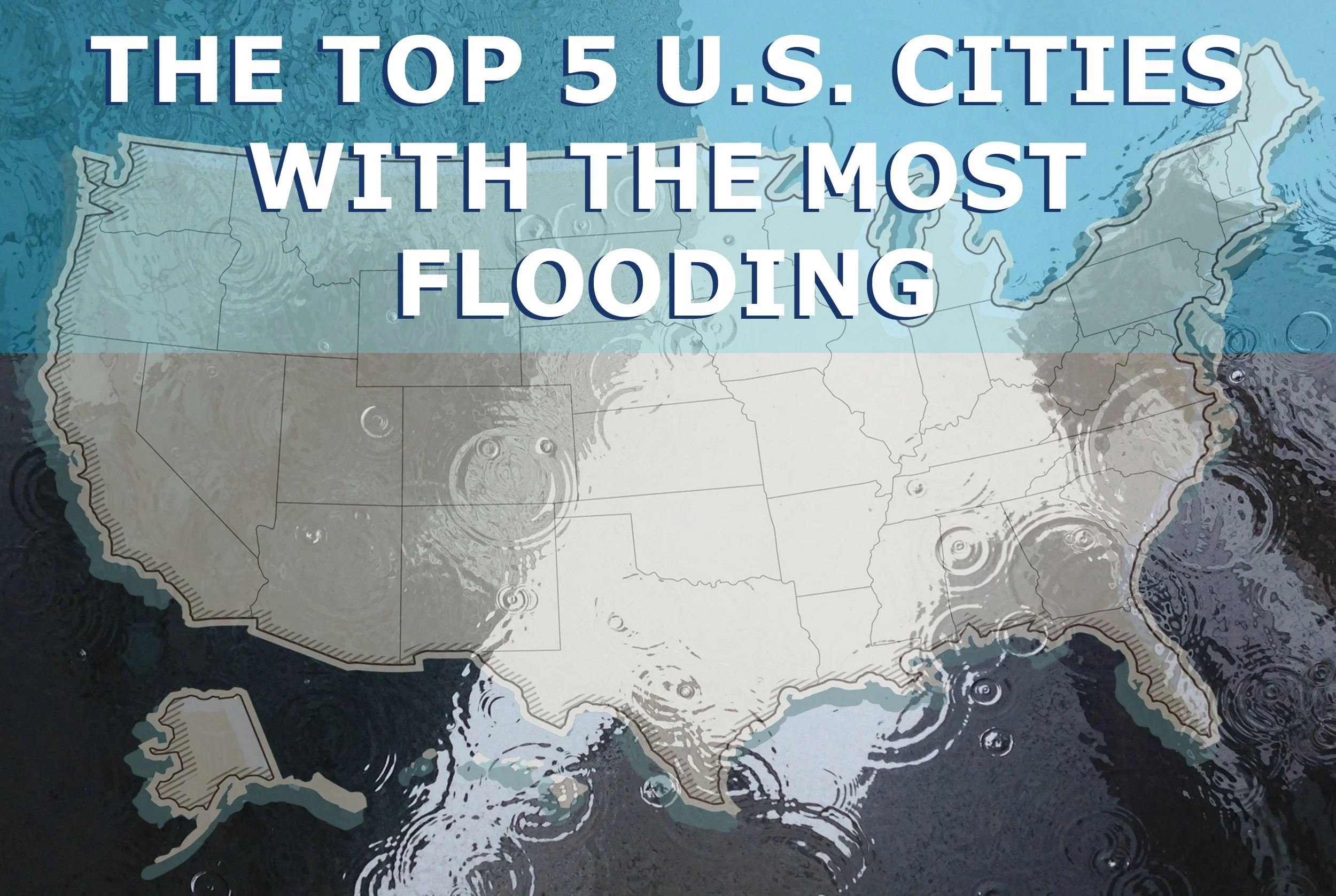 The Top 5 U.S. Cities With The Most Flooding — Garrison Flood Control