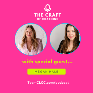From Coach, to Founder with Megan Hale — Credentialed Life Coach ...