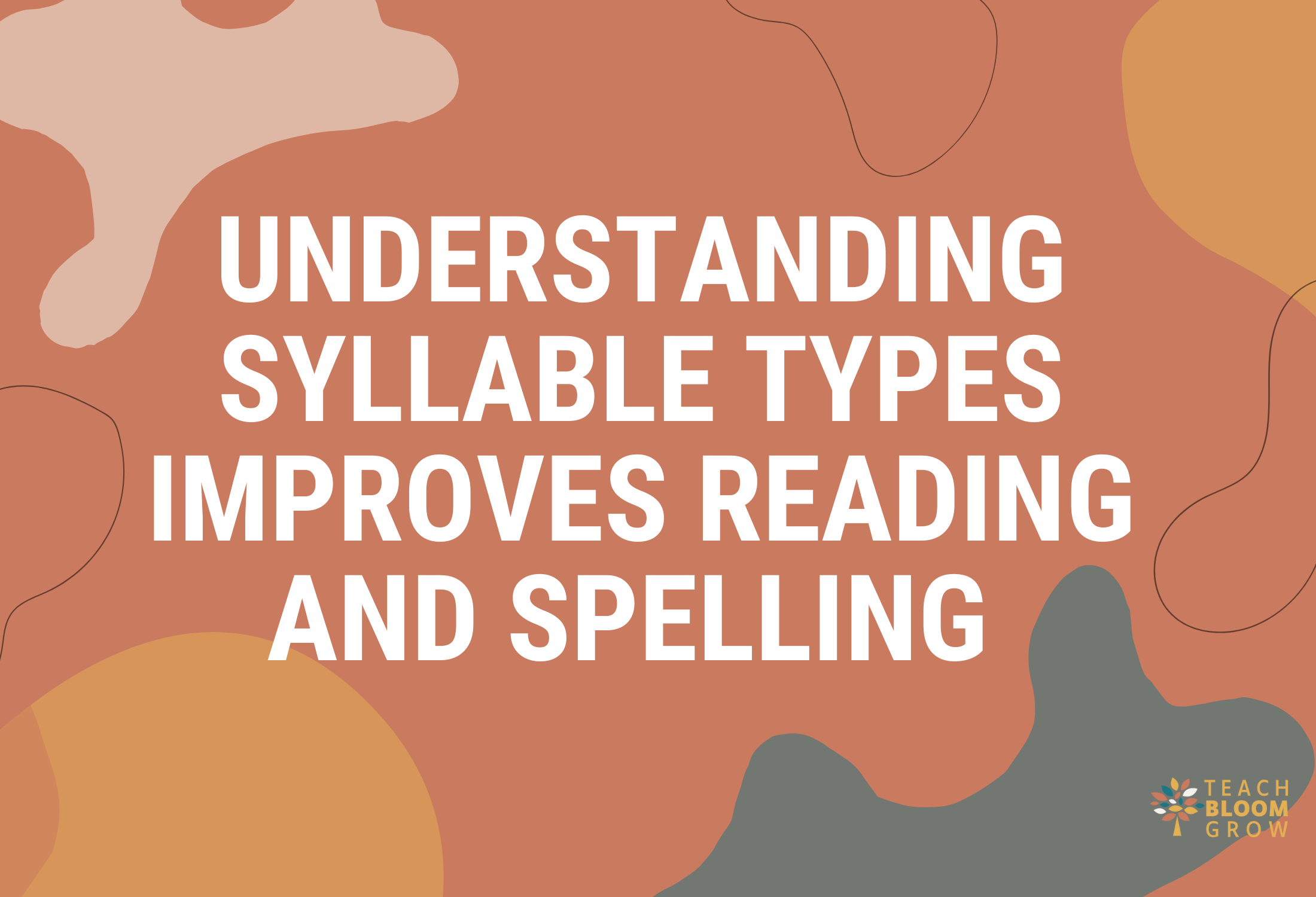 Putting it All Together: Why Understanding Syllable Types Leads to ...
