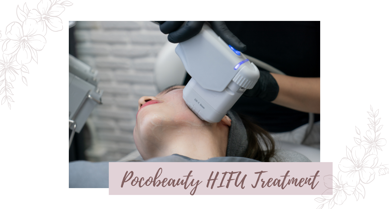 What are the benefits of HIFU Treatment — POCOBEAUTY
