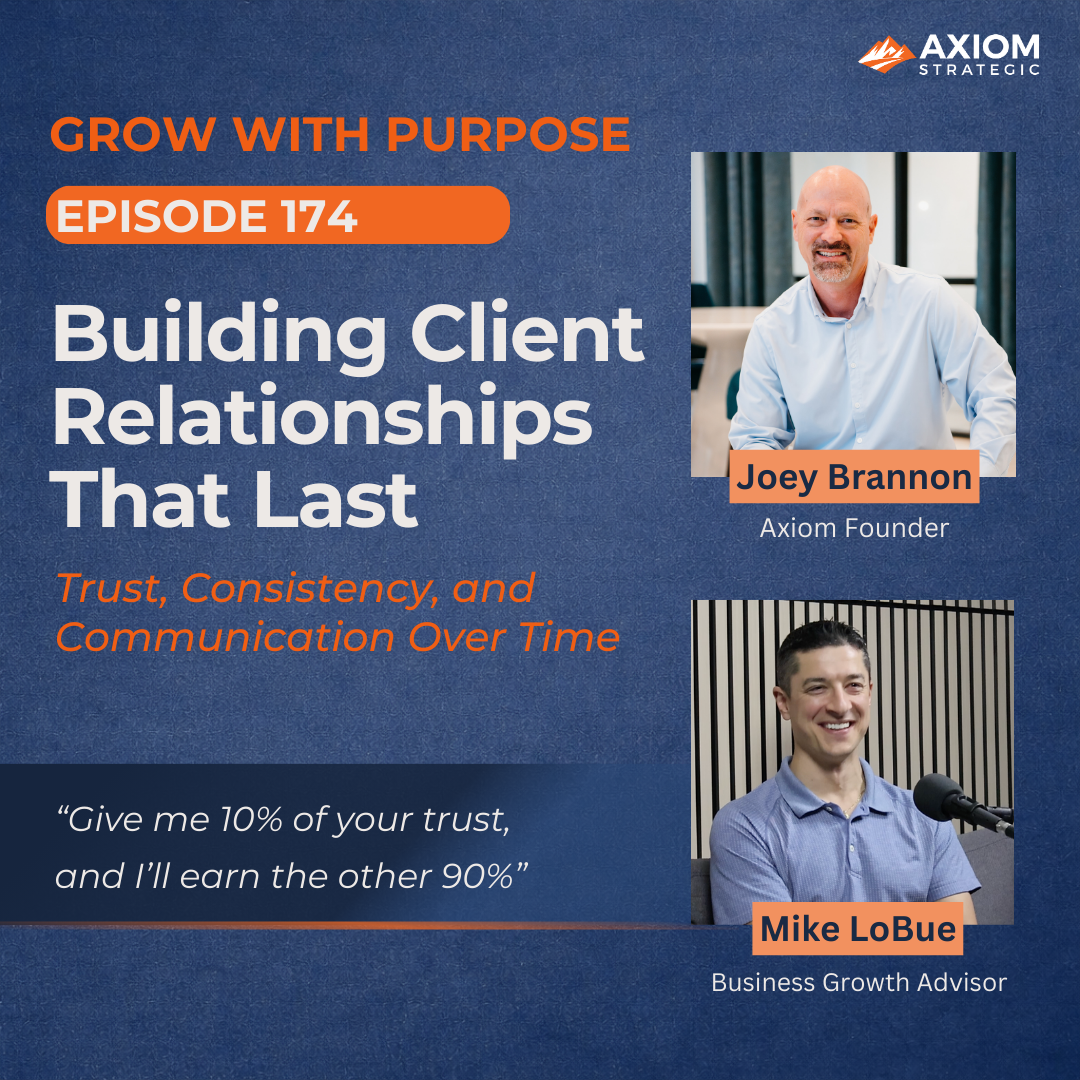 174: Building Client Relationships That Last — Axiom Strategic Consulting