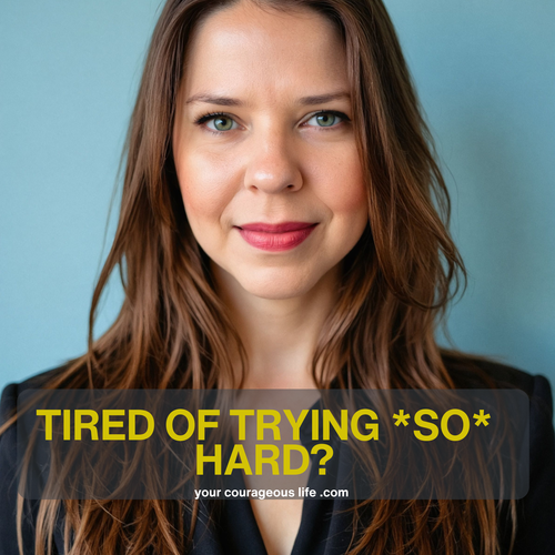When You're Tired of Trying SO hard — Kate Swoboda