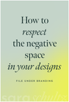 Using Negative Space in Your Branding Designs — Hey Sara Schultz
