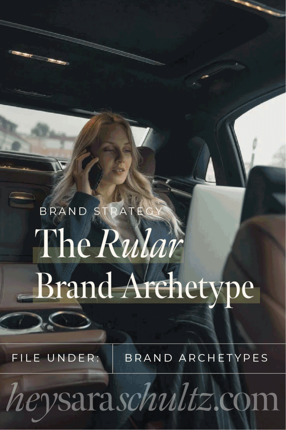 Ruler Brand Archetype — Hey Sara Schultz
