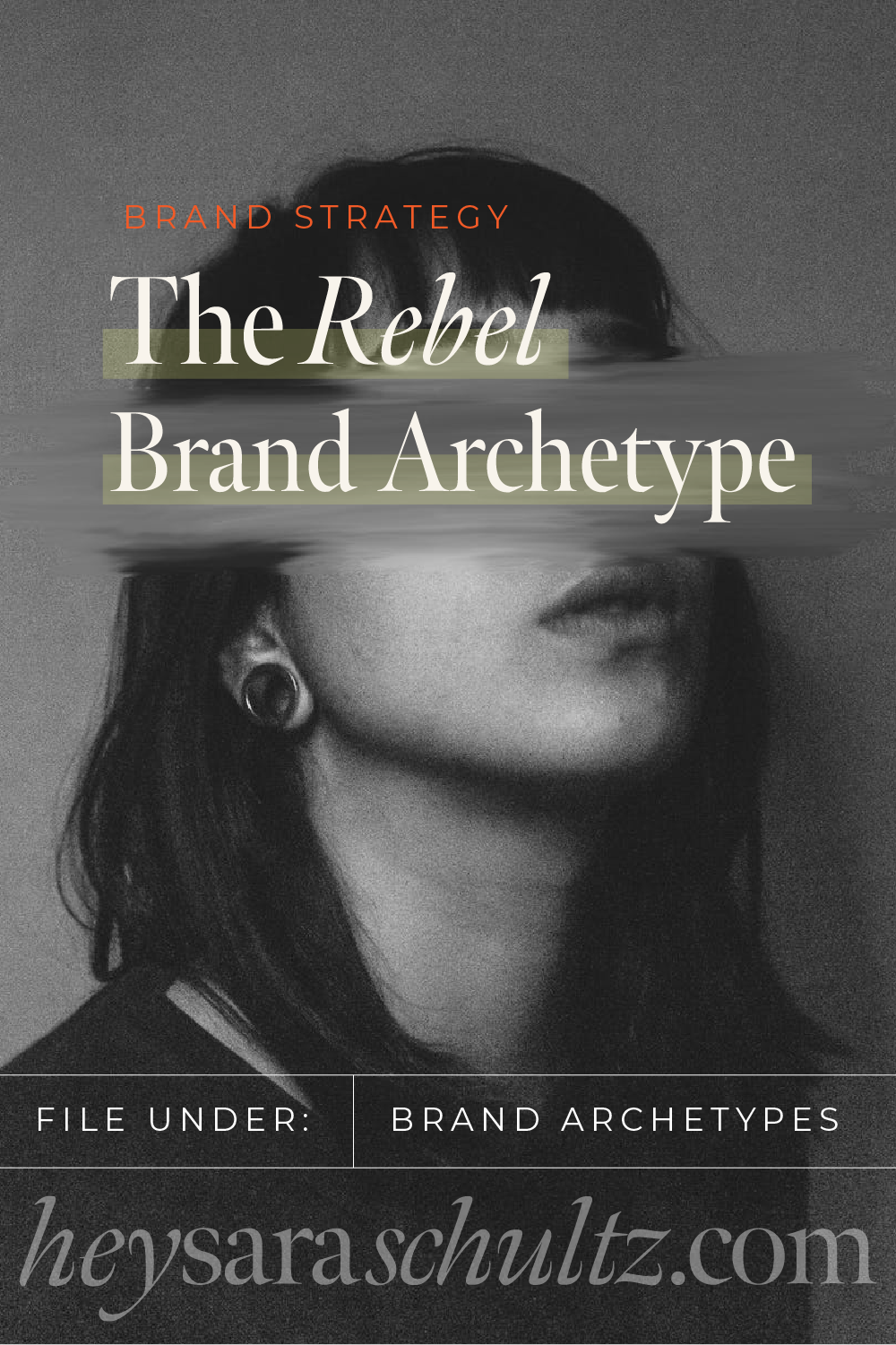 Rebel Brand Archetype — Hey Sara Schultz