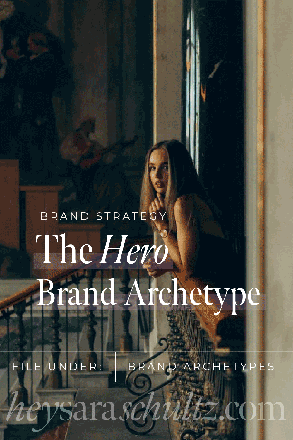 Hero Brand Archetype — Hey Sara Schultz