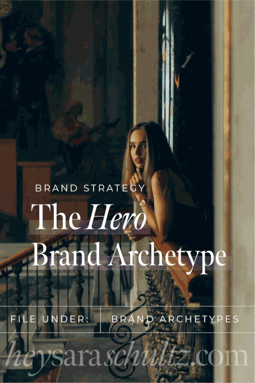 Hero Brand Archetype — Hey Sara Schultz