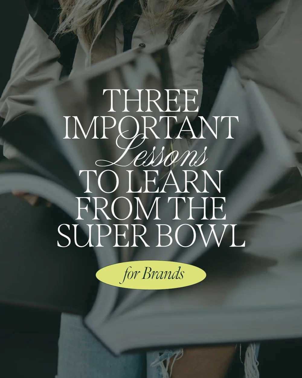3 Branding Lessons We Can Learn From Super Bowl Ads — Hey Sara Schultz