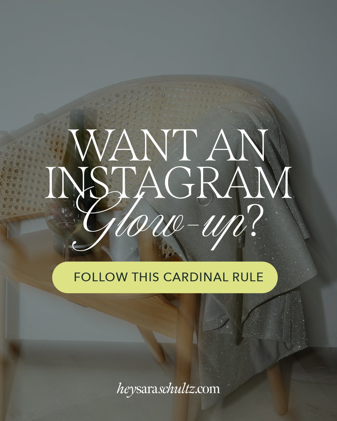 Want an Instagram glow-up? Follow this cardinal rule — Hey Sara Schultz