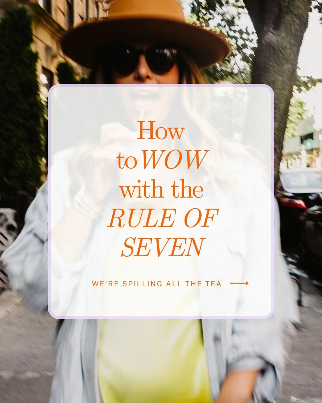 7th Times the Charm: How To Use The Rule Of Seven — Hey Sara Schultz