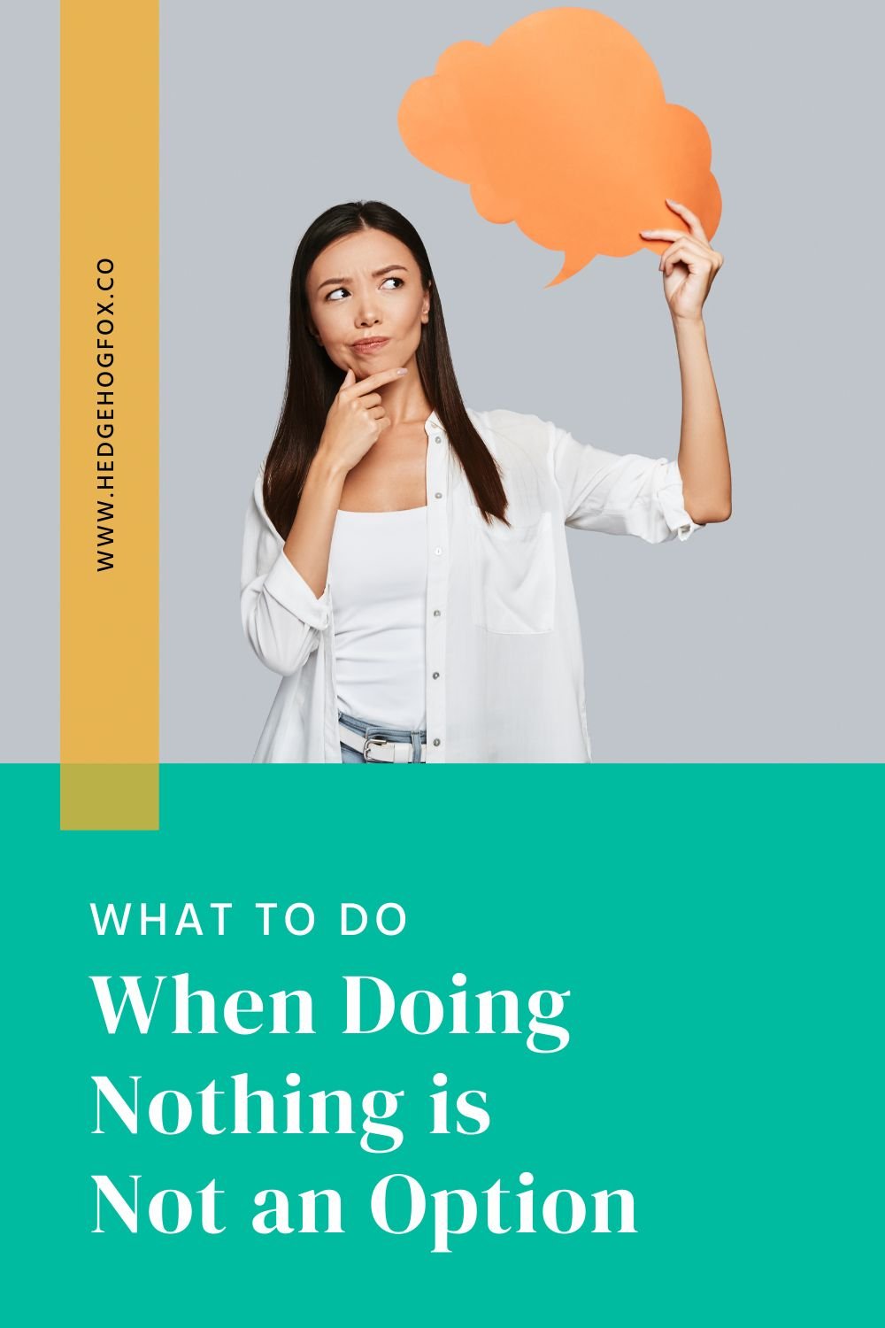 What to Do When Doing Nothing is Not an Option — Hedgehog + Fox ...