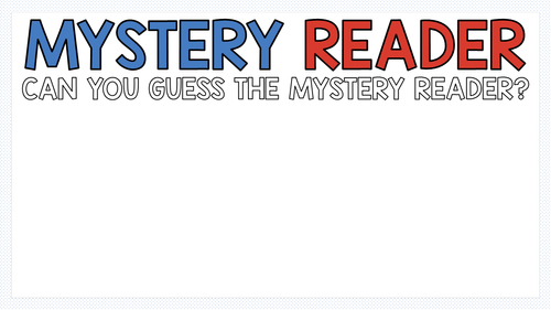 Implementing Mystery Reader Program in your Classroom | The TEACHer Mindset