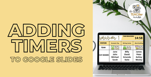 Adding Timers to Google Slides | The TEACHer Mindset