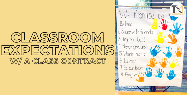 Setting Classroom Expectations with a Class Contract | The TEACHer Mindset