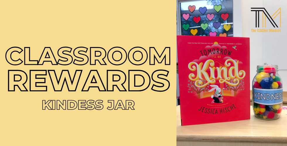 Classroom Rewards: Kindness Jar | The TEACHer Mindset
