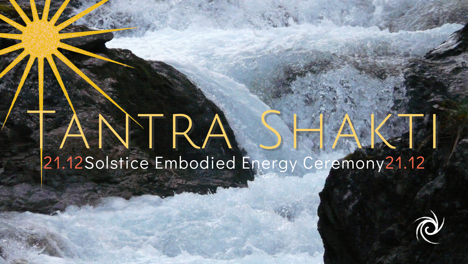 Tantra Shakti: The Power of Tantra, Solstice Embodied Energy Ceremony ...