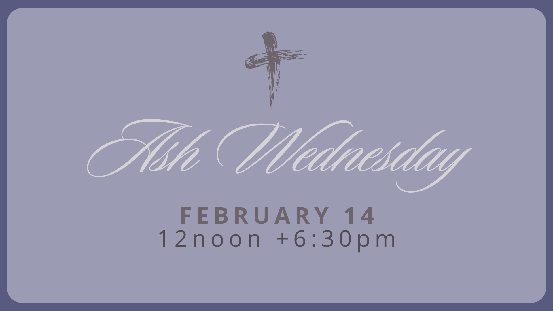 Ash Wednesday — Church of the Advent