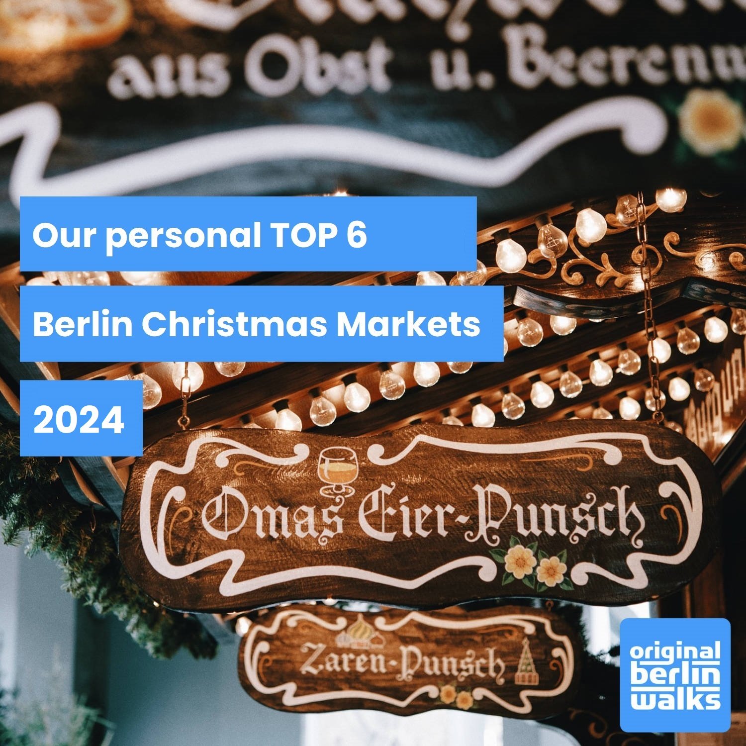 Our Top 6 Berlin Christmas Markets 2024 — Original Berlin Walks