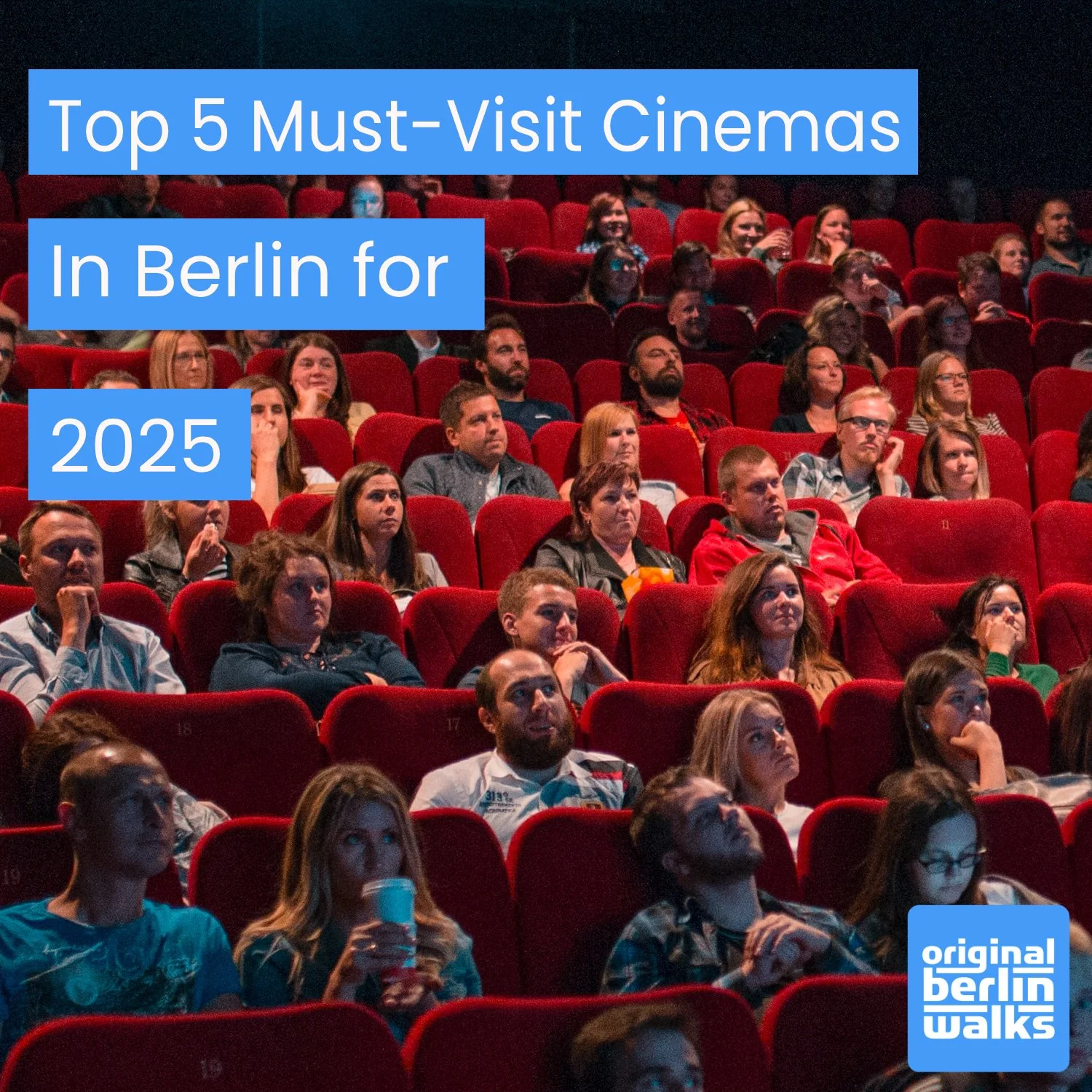 Top 5 Movie Theathers 2025 in Berlin — Original Berlin Walks | Award ...