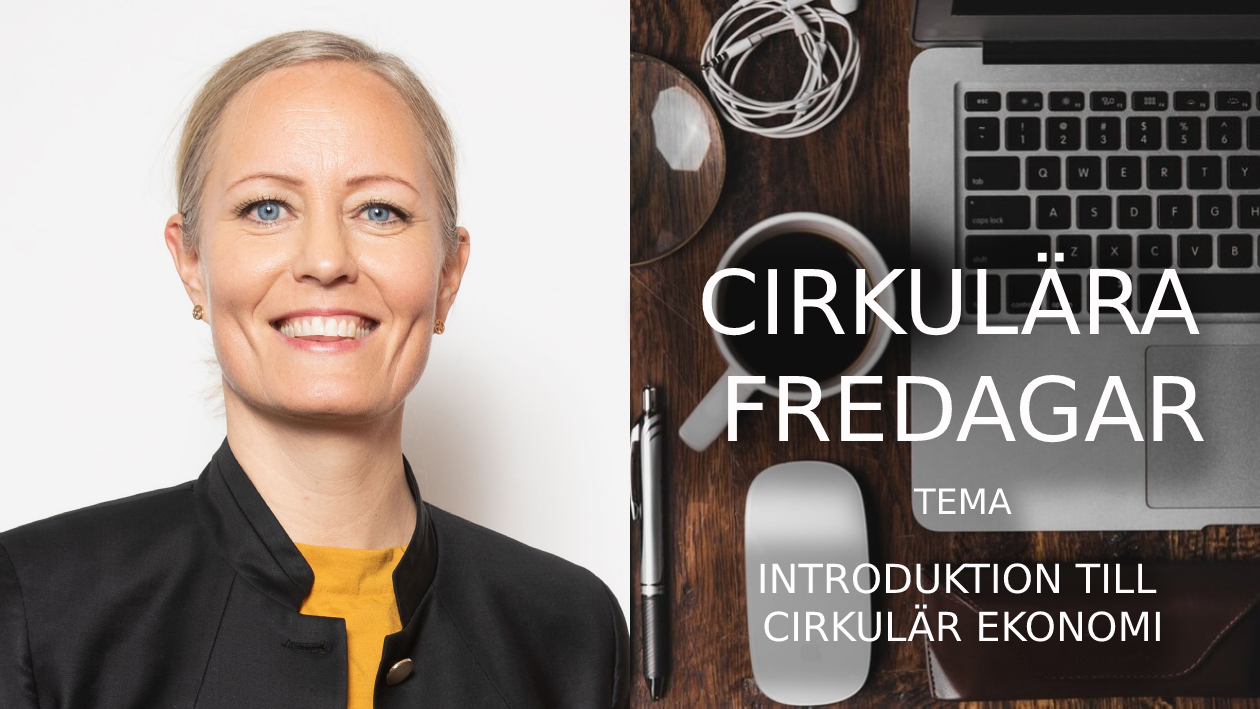 Cirkulär fredag tema: Introduktion till cirkulär ekonomi — Cradlenet - Accelerating Circular Economy