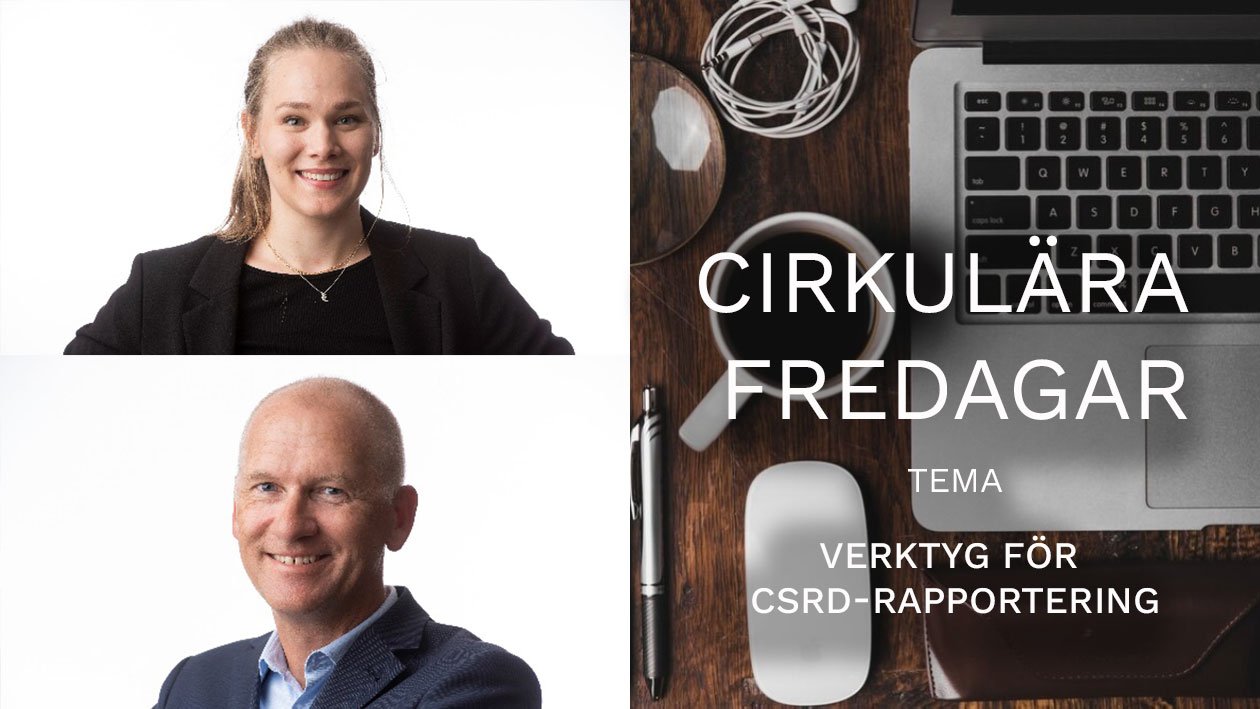 Cirkulär Fredag tema: Verktyg för CSRD-rapportering som del i styrning mot cirkulär ekonomi ...