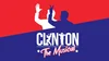 CLINTON THE MUSICAL