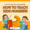 How to Teach Kids Numbers | Fun Activities for Little Learners
