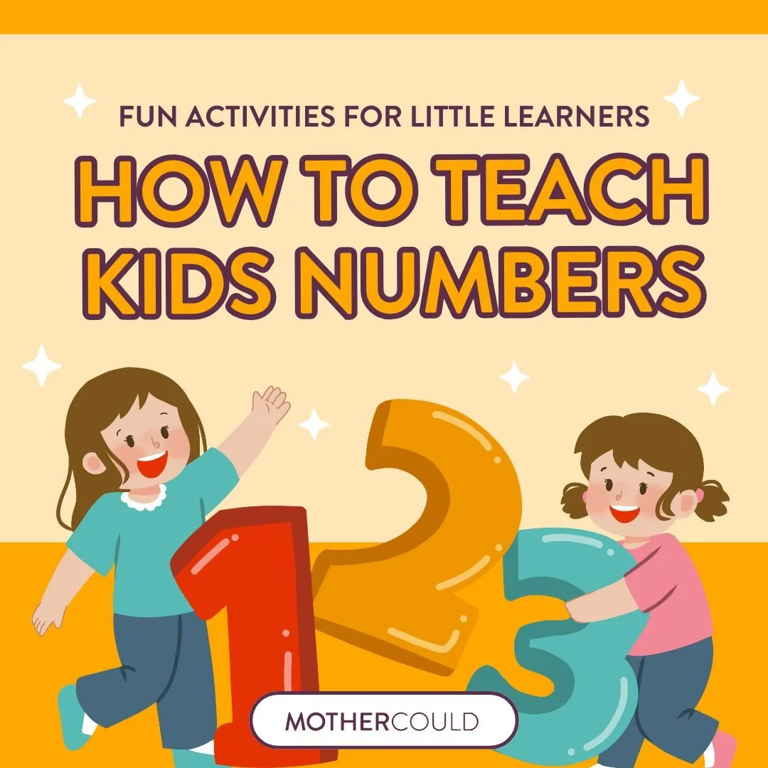How to Teach Kids Numbers | Fun Activities for Little Learners