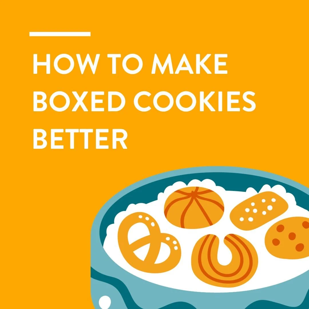 HOW TO MAKE BOXED COOKIES BETTER