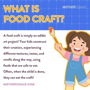 A Food Craft is Simply An Edible Art Project for Toddlers