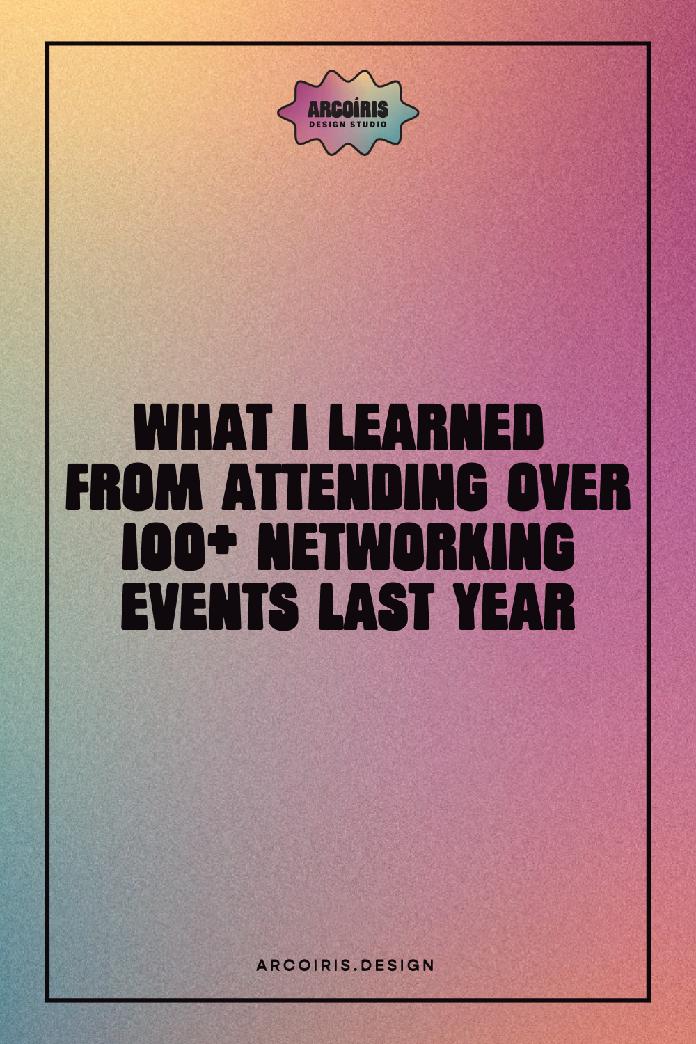 What I Learned from Attending Over 100+ Networking Events Last Year ...