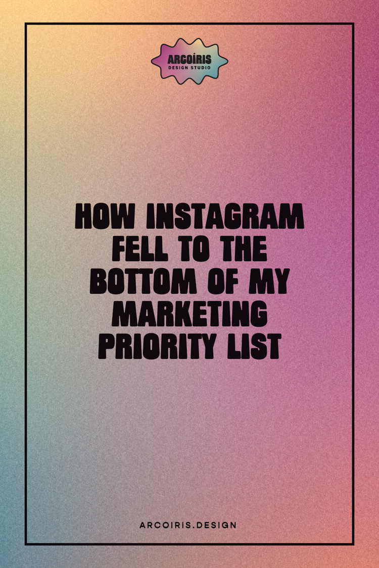 How Instagram Fell to the Bottom of My Marketing Priority List ...