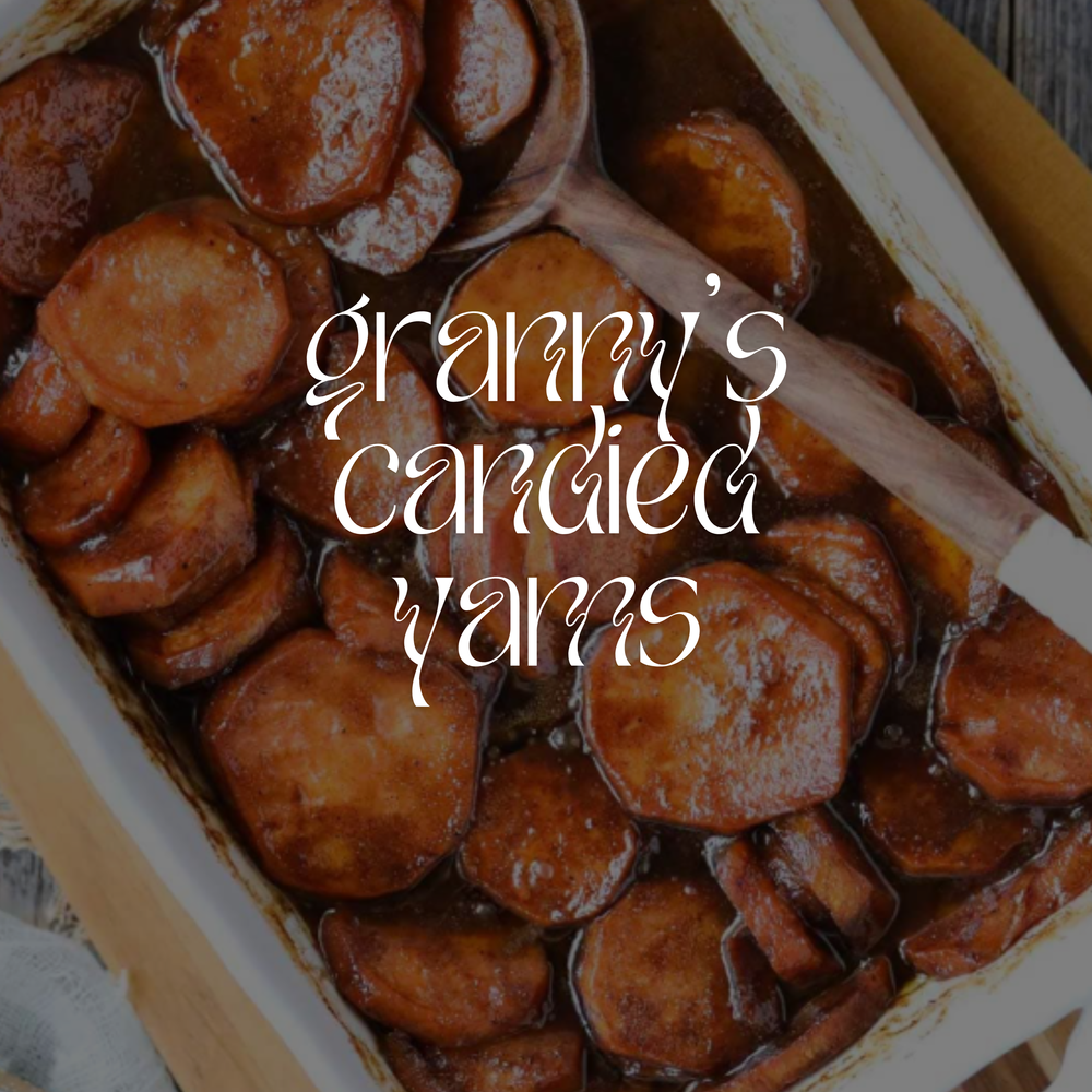 Granny’s Candied Yams — By Stef Caldwell