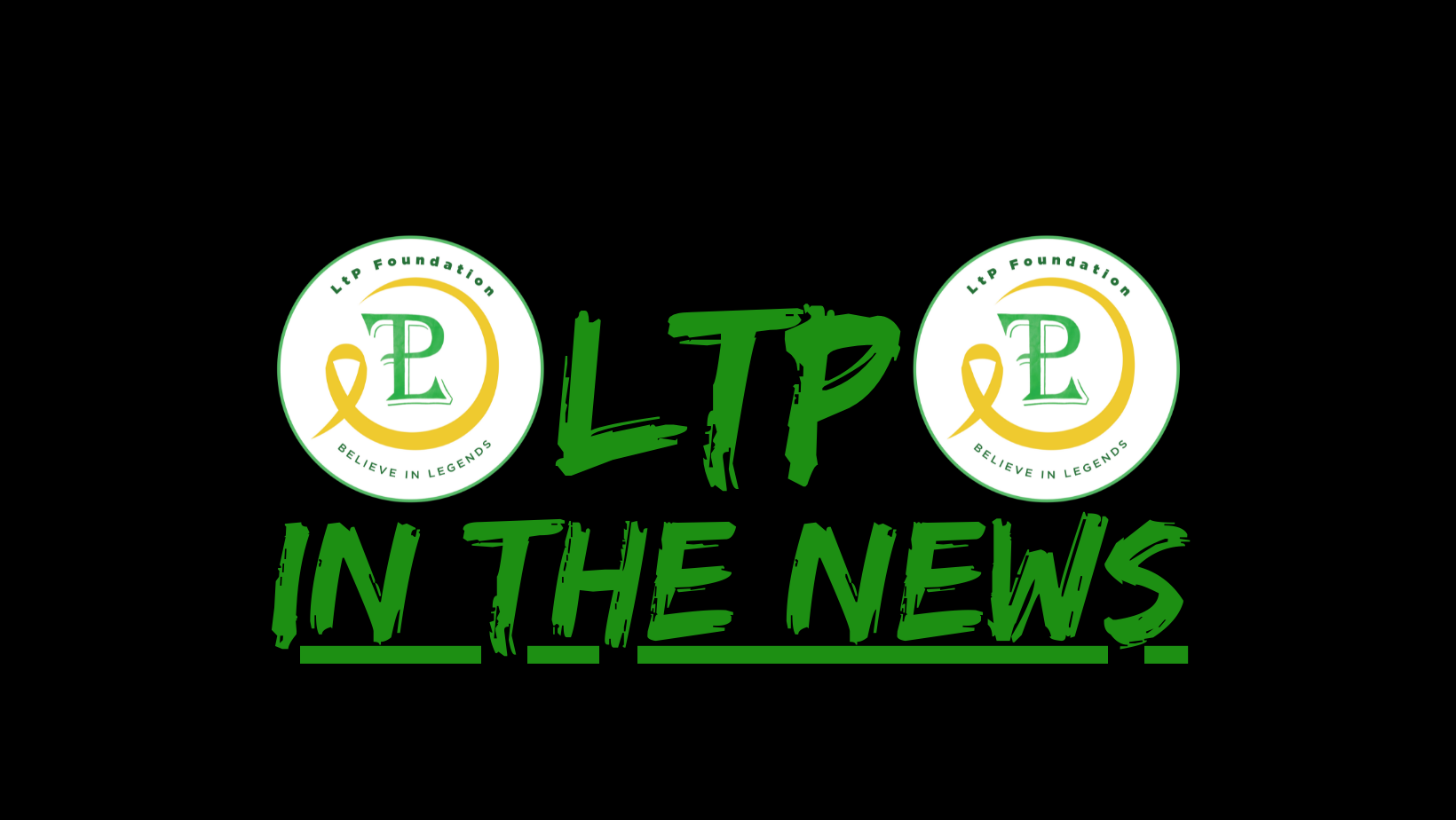 LtP In The News — LtP Foundation
