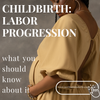 Understanding Labor Progression: 6 Important Things Every Expectant ...