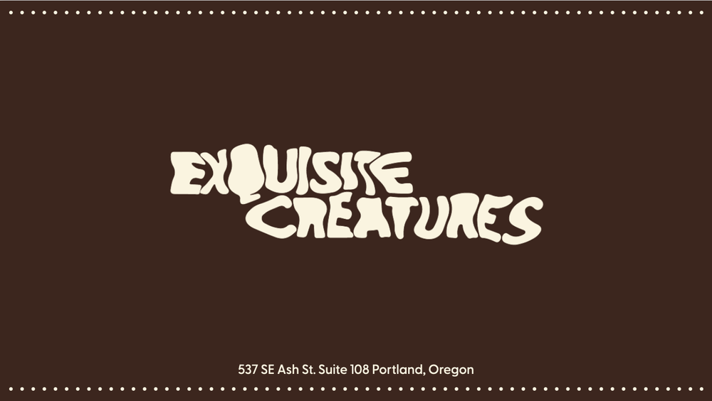 WE ARE ALL EXQUISITE CREATURES