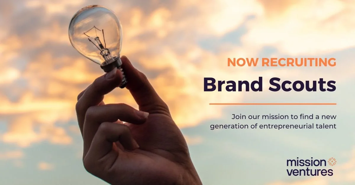 Launching our Scout Network — Mission Ventures