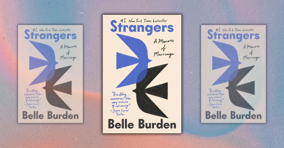 Non-Fiction Book Review: ‘Strangers: A Memoir of Marriage’ by Belle ...
