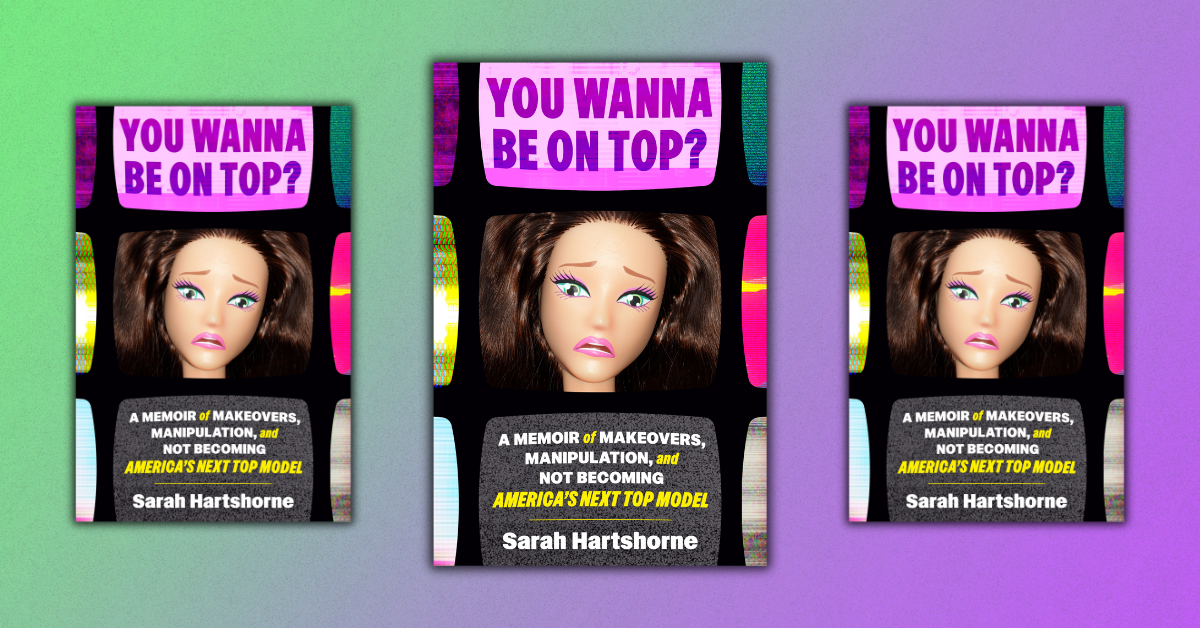 Book Review: You Wanna Be on Top?: An America's Next Top Model Memoir ...