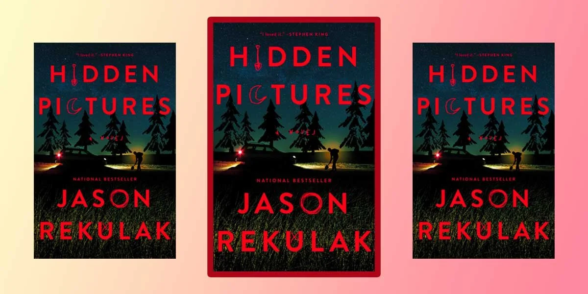 Book Review: ‘Hidden Pictures’ by Jason Rekulak — What Is Quinn Reading?