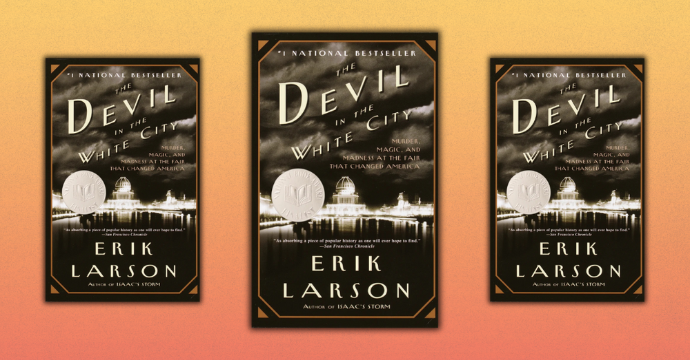 The Devil in the White City by Erik Larson - Historical/True Crime Non ...