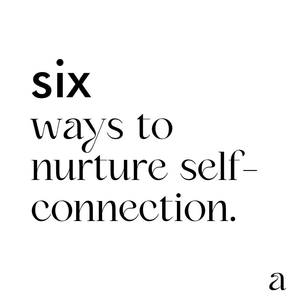 six ways to nurture self-connection — The Ascend | Coach matching ...