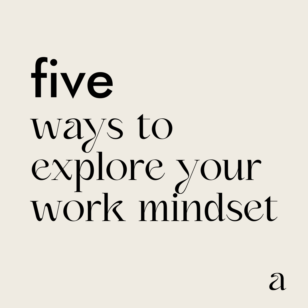 five ways to explore your work mindset — The Ascend | Coach matching ...
