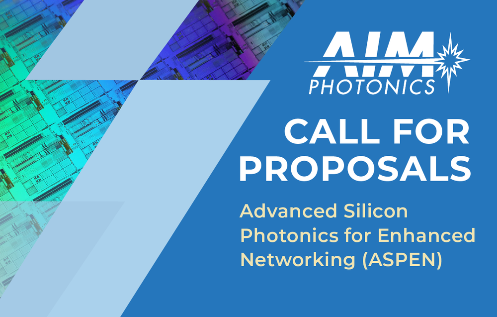 Call for Proposals - AIM Photonics Government Directed Project: ASPEN ...