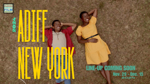 ADIFF: Premier Festival for Films About Africa and the African Diaspora