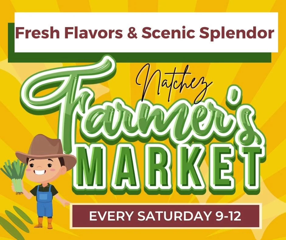Fresh Flavors and Scenic Splendor: The Natchez Farmer's Market — The ...