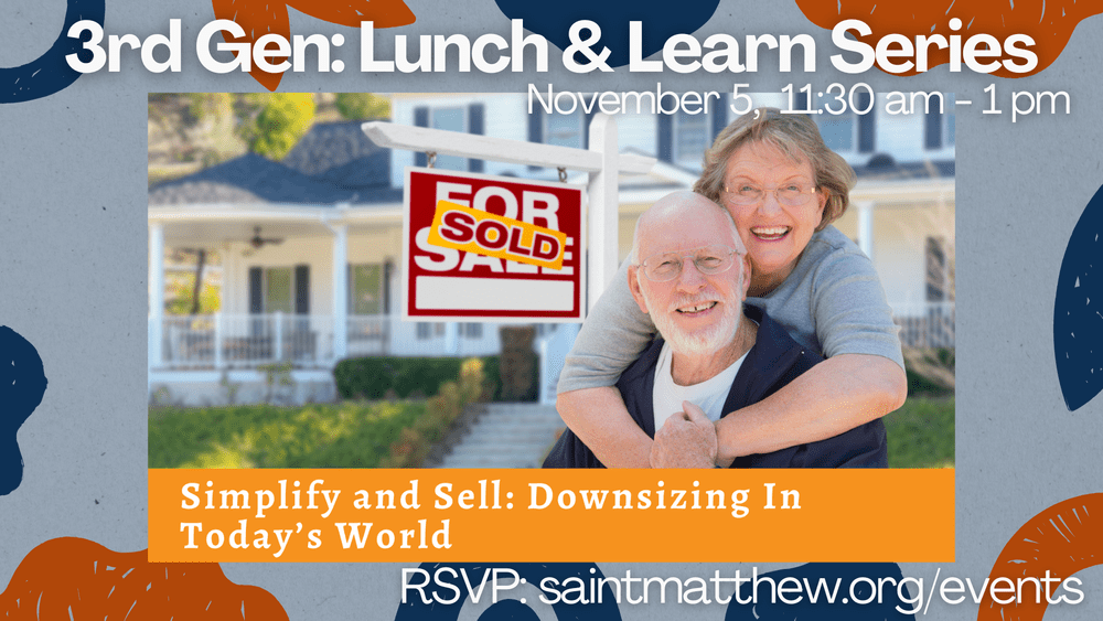 3rd Gen Lunch & Learn Series: Simplify & Sell - Downsizing in Today's ...