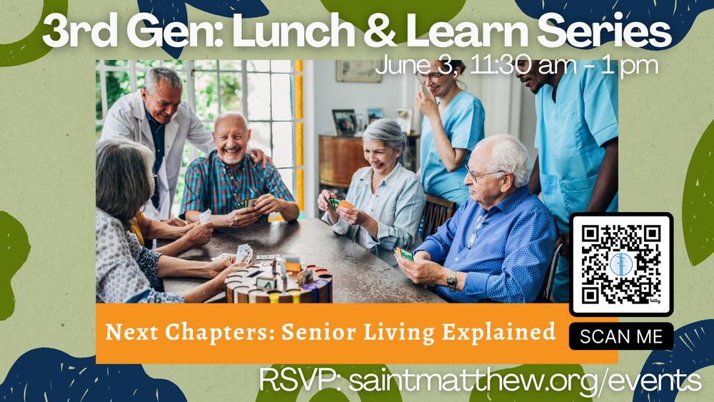 3rd Gen Lunch & Learn Series: Senior Living Explained — Saint Matthew