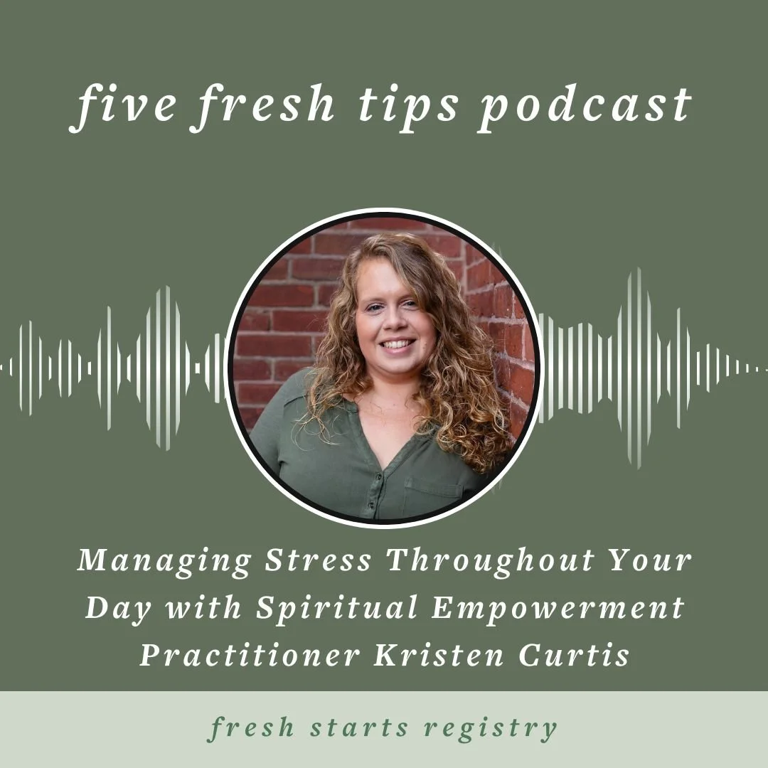 Podcast: Five Fresh Tips — Fresh Starts Registry