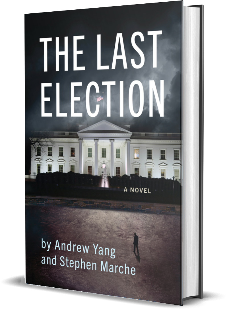 The Last Election | Andrew Yang The Last Election | Andrew Yang